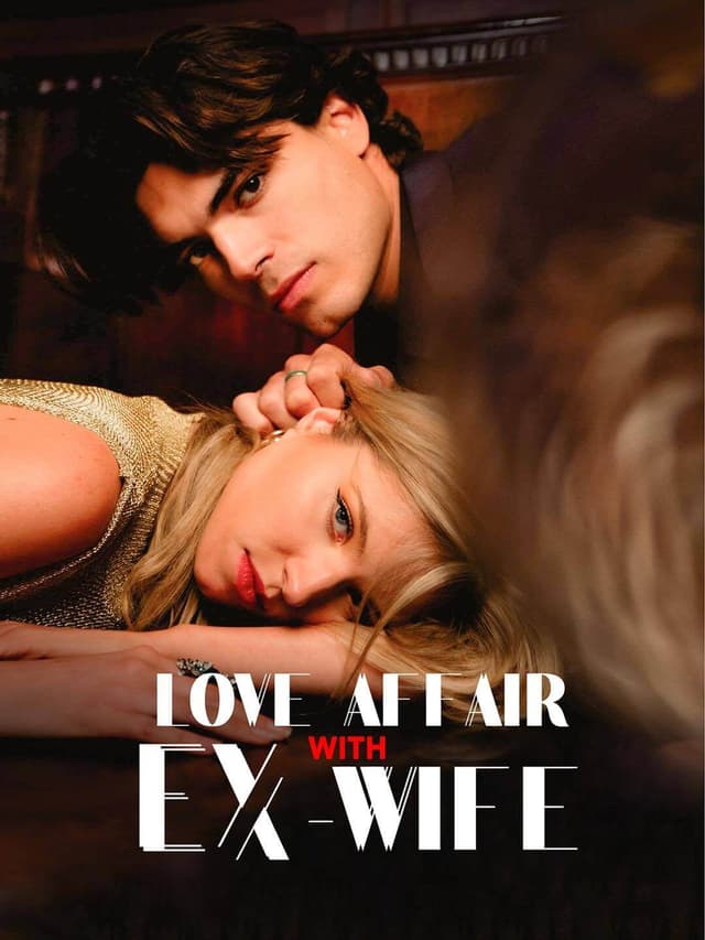 Love Affair with EX-Wife